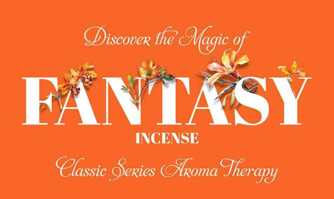 The Magic of Fantasy Incense– Classic Series Aroma Therapy